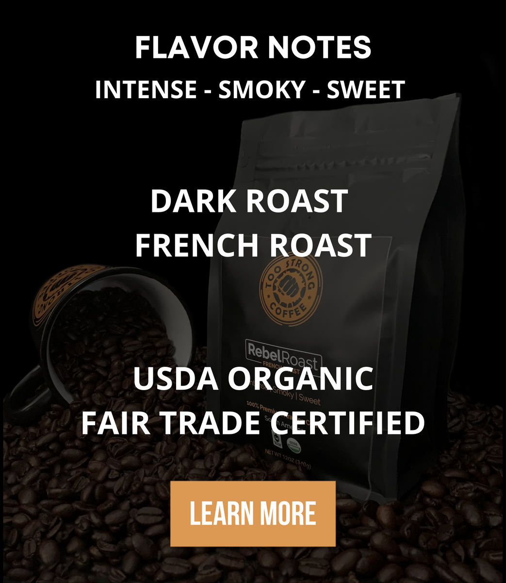 RebelRoast – Too Strong Coffee